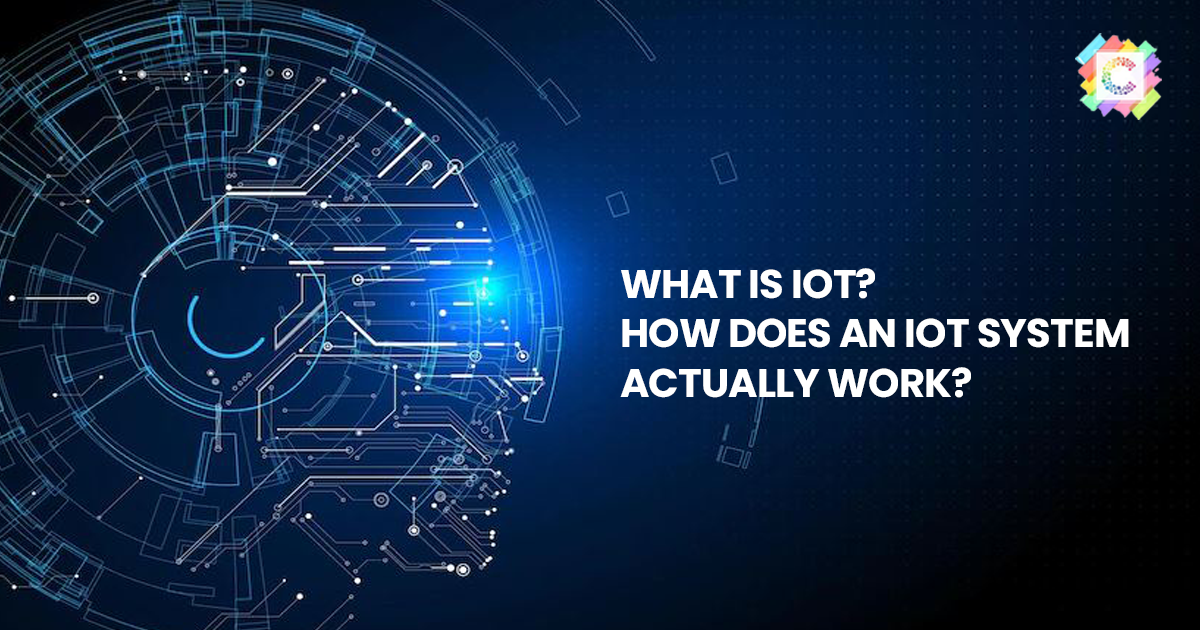 What Is IoT? How The IoT Works - ConnectingDots Infotech