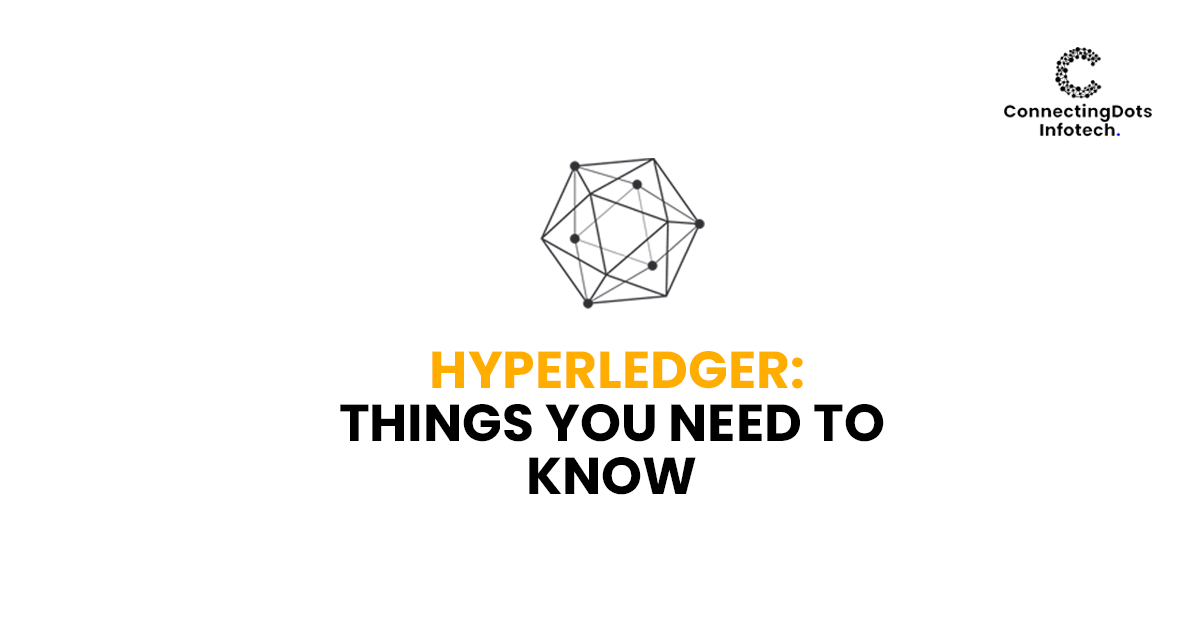 Hyperledger: Things You Need to Know | Blockchain Technology
