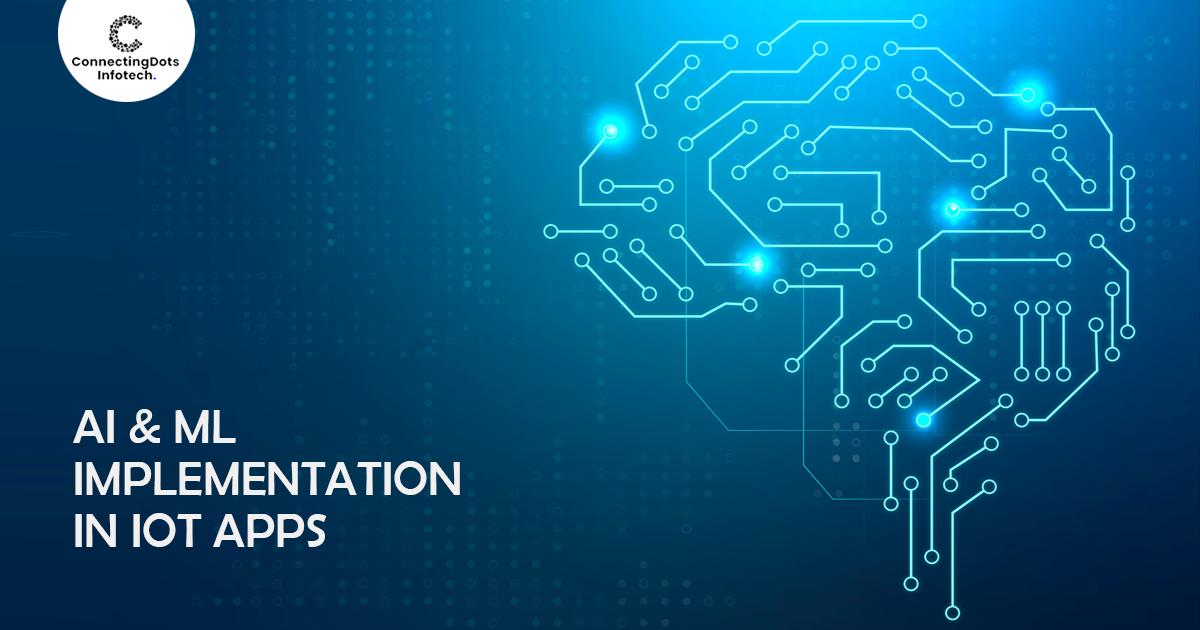 AI and ML Implementation In IoT Apps | AI and ML in IoT