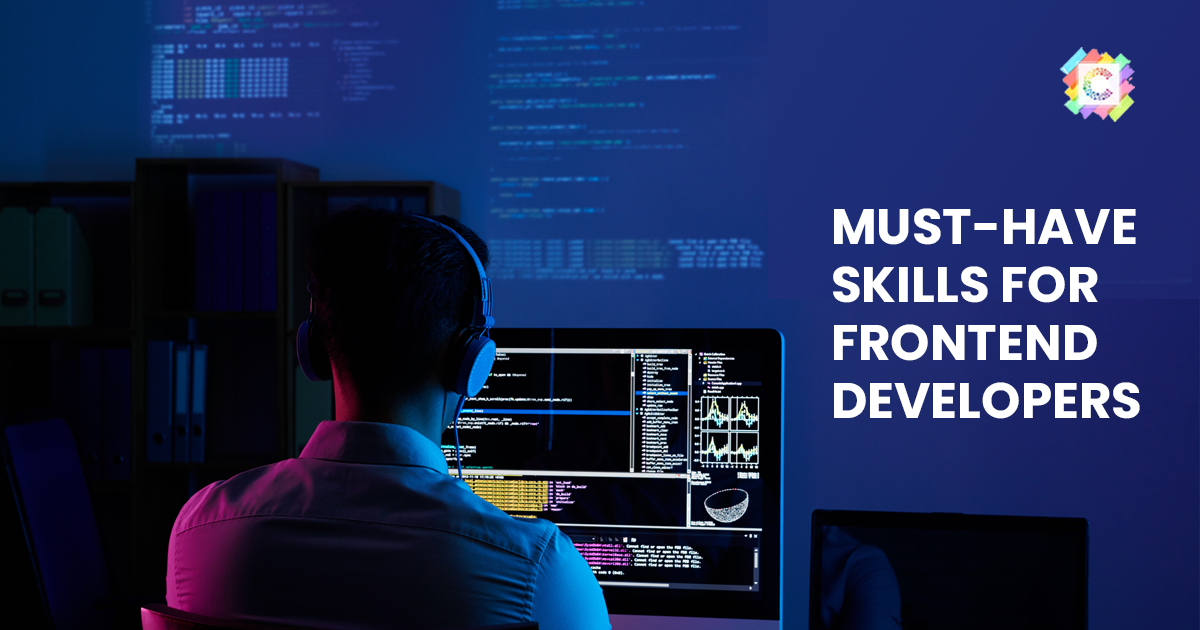 10 Front End Skills You Must Have For Front End Development