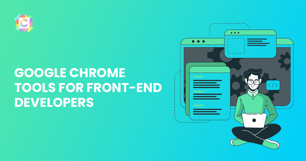 14 Google Chrome Tools For Front-End Developers | Developer Tools
